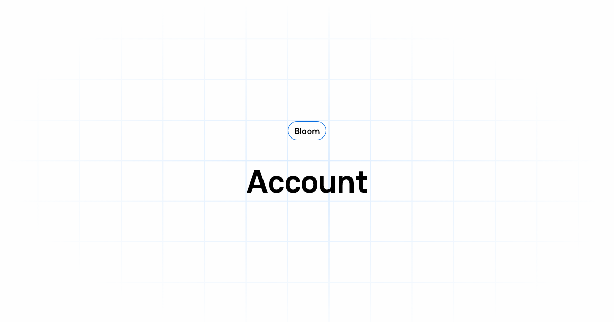 Account | Bloom