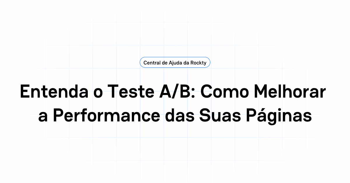 Entenda o Teste A/B: Como Melhorar a Performance das Suas Páginas ...