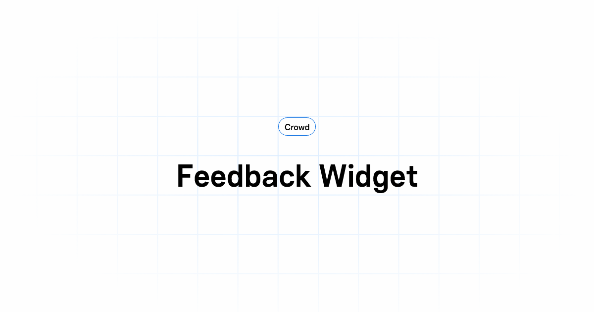 Feedback Widget | Crowd