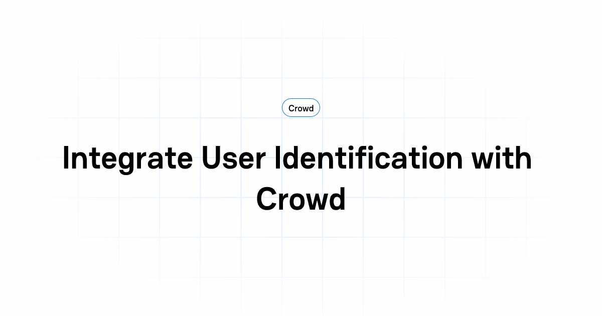 Integrate User Identification with Crowd | Crowd