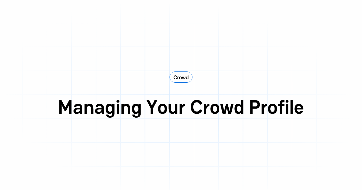 Managing Your Crowd Profile | Crowd