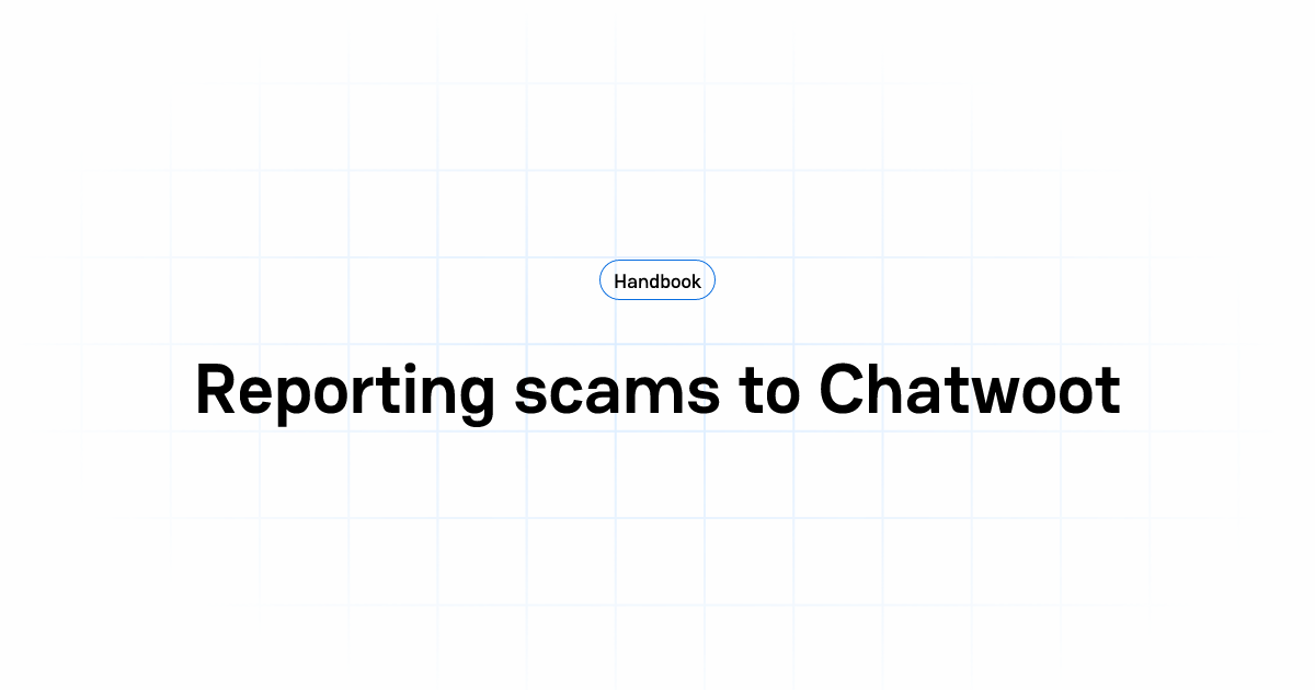 Reporting scams to Chatwoot | Handbook