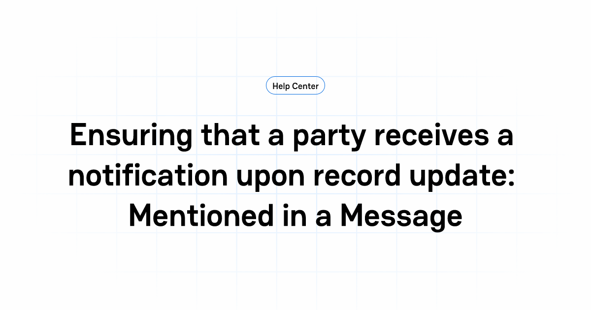 Ensuring that a party receives a notification upon record update ...