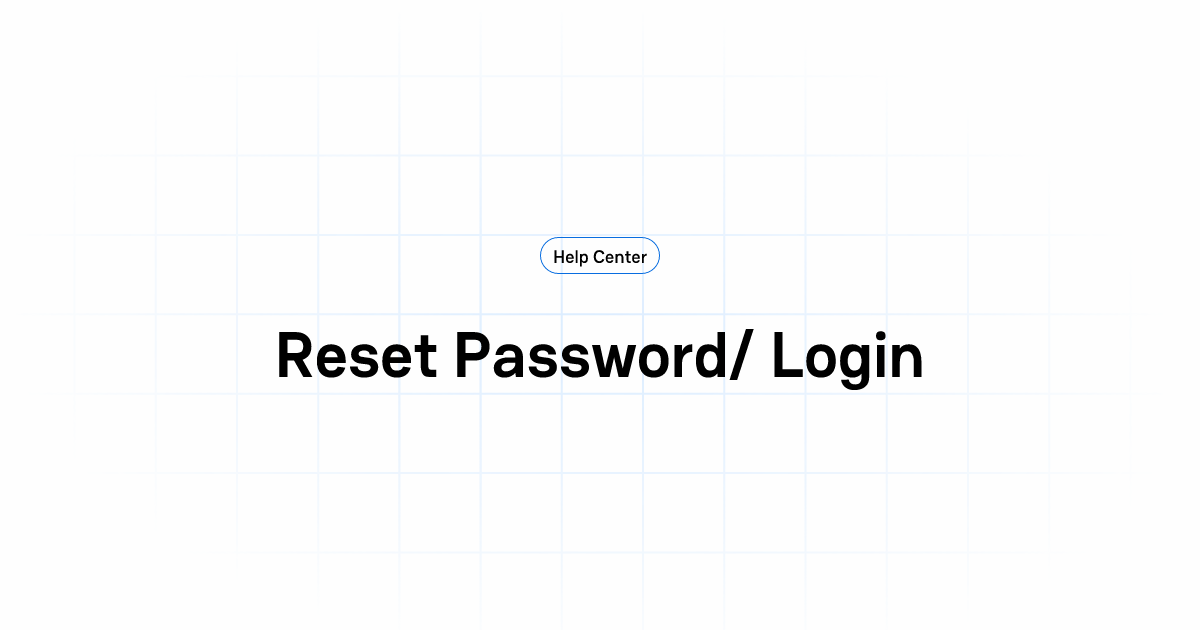 Reset Password/ Login | Help Center