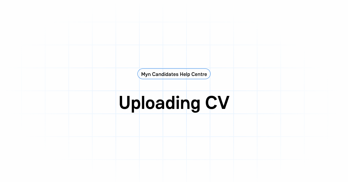 Uploading CV | Myn Candidates Help Centre
