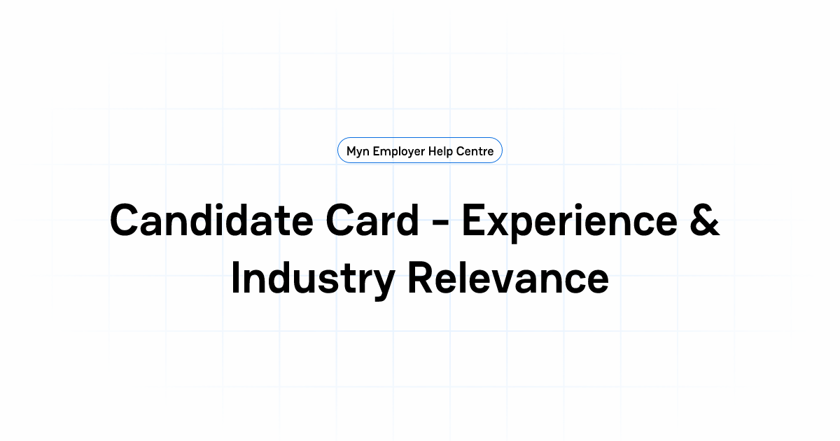 Candidate Card - Experience & Industry Relevance | Myn Help Centre