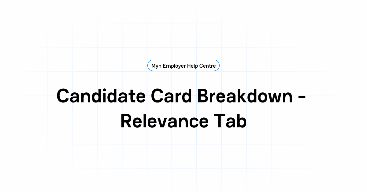 Candidate Card Breakdown - Relevance Tab | Myn Employer Help Centre
