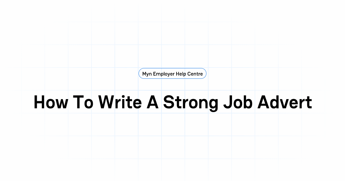 How To Write A Strong Job Advert | Myn Employer Help Centre