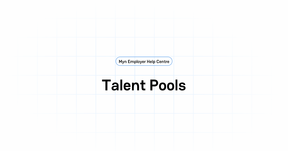 Talent Pools | Myn Employer Help Centre