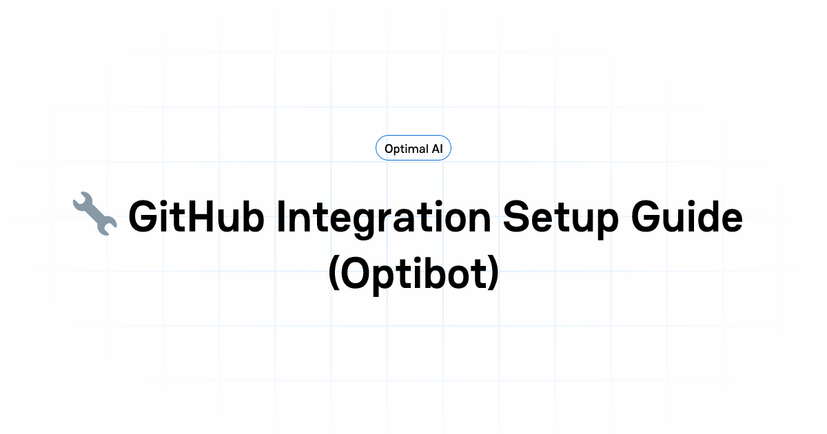 🔧 GitHub Integration Setup Guide (Optibot) | Optimal AI