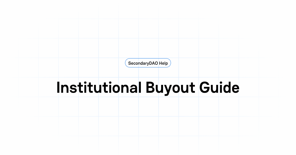 Institutional Buyout Guide | SecondaryDAO Help