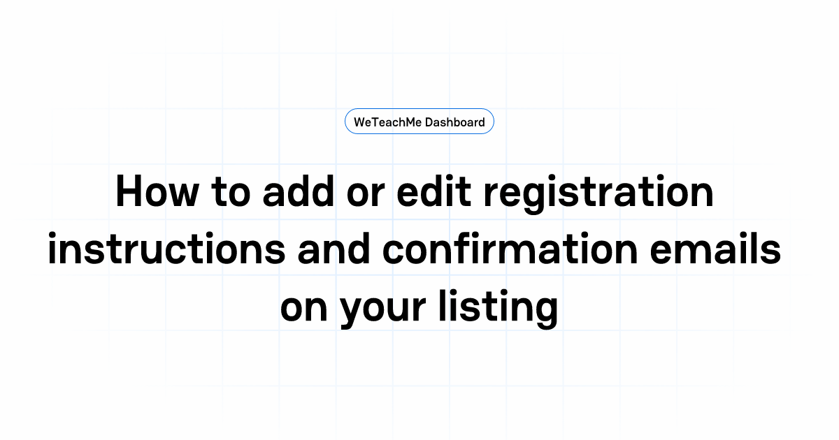 How to add or edit registration instructions and confirmation emails on ...