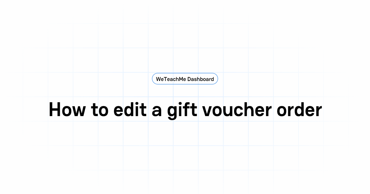 How to edit a gift voucher order | Everything you need to manage your ...