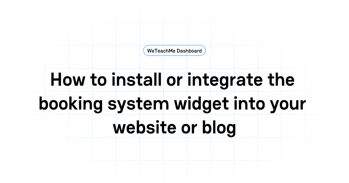 How to install or integrate the booking system widget into your website or blog | WeTeachMe ...