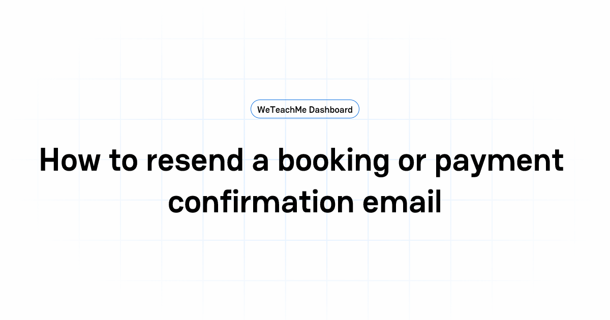 How to resend a booking or payment confirmation email | Everything you ...