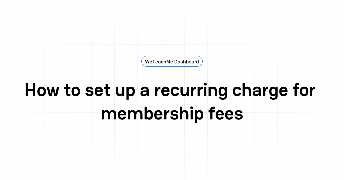 How to set up a recurring charge for membership fees | Everything you ...