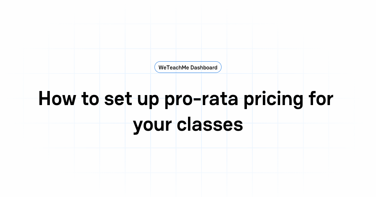 How to set up pro-rata pricing for your classes | Everything you need ...