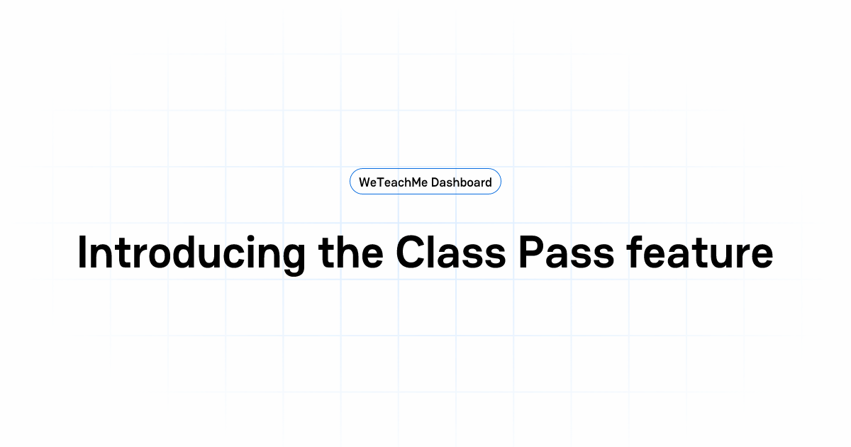 Introducing the Class Pass feature | Everything you need to manage your ...